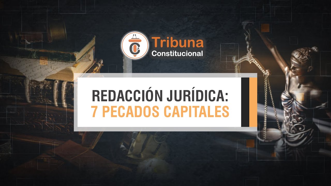 Redacción Jurídica: 7 pecados capitales - TC # 423 - YouTube