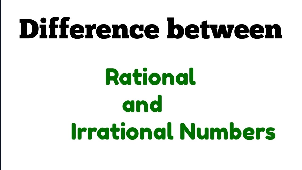 Difference between Rational and irrational Numbers class 9 maths chapter 1 number system - YouTube