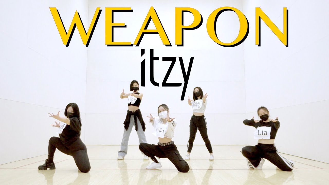 [ITZY - WEAPON] DANCE PRACTICE ROOM VERSION (5 MEMBERS) NEWNION + FLOOR ...