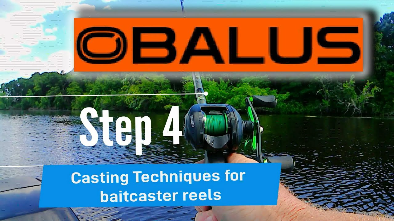 Obalus Baitcaster Fishinng Reel Course, Step Number 4. Casting ...