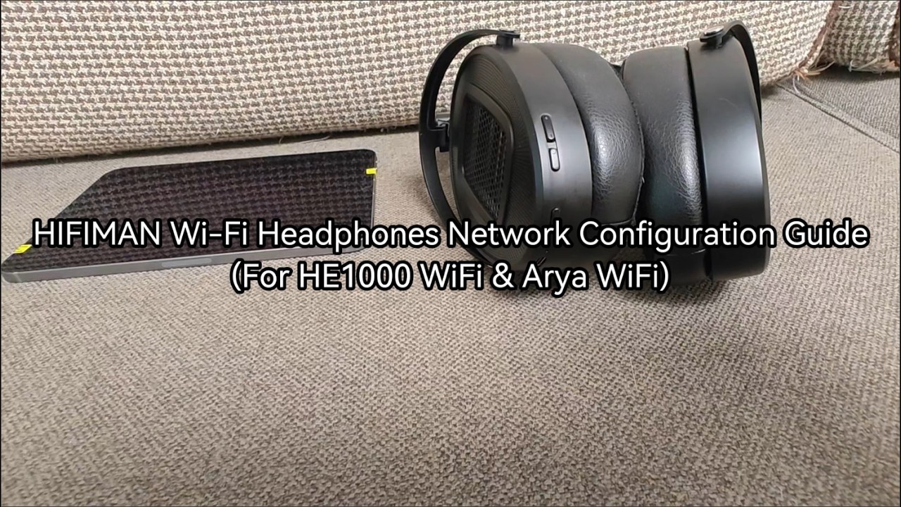 HIFIMAN Wi-Fi Headphones: Network Configuration Guide - YouTube