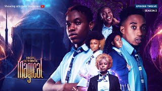 High School Magical S2 The Revelation S2 Episode 1 Sirbalo Studios Mp3 ...