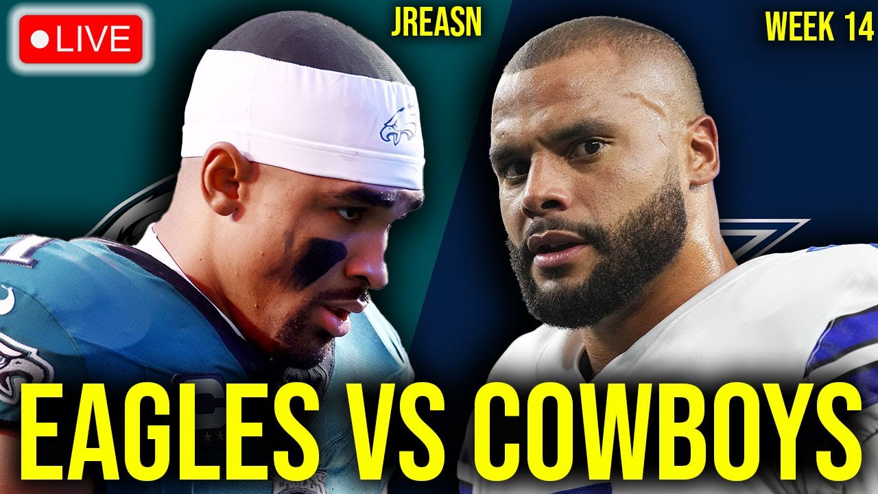 PHILADELPHIA EAGLES VS DALLAS COWBOYS LIVE STREAM 2023 NFL WEEK 14 ...