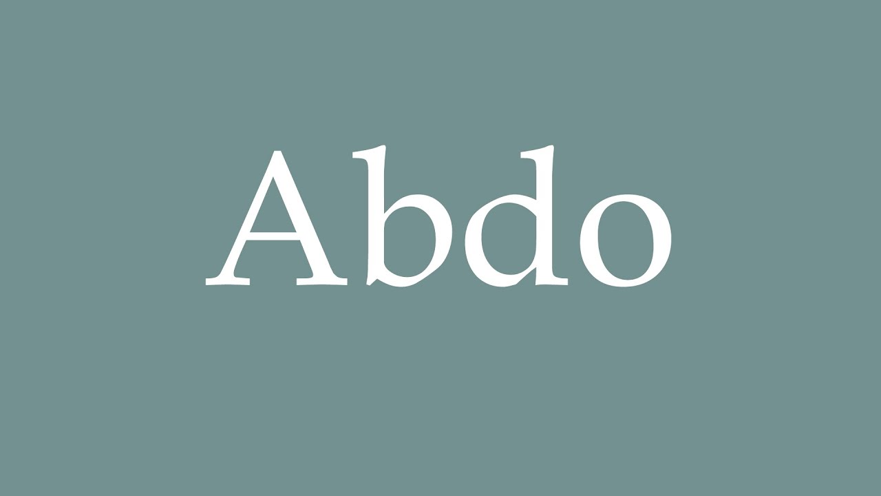 How to Pronounce ''Abdo'' Correctly in French - YouTube