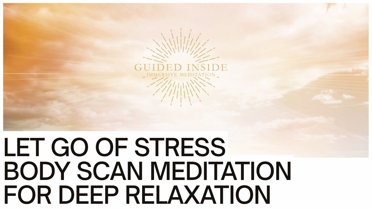 💫 Let Go of Stress – Full Body Scan for Deep Relaxation 🕯️ - YouTube