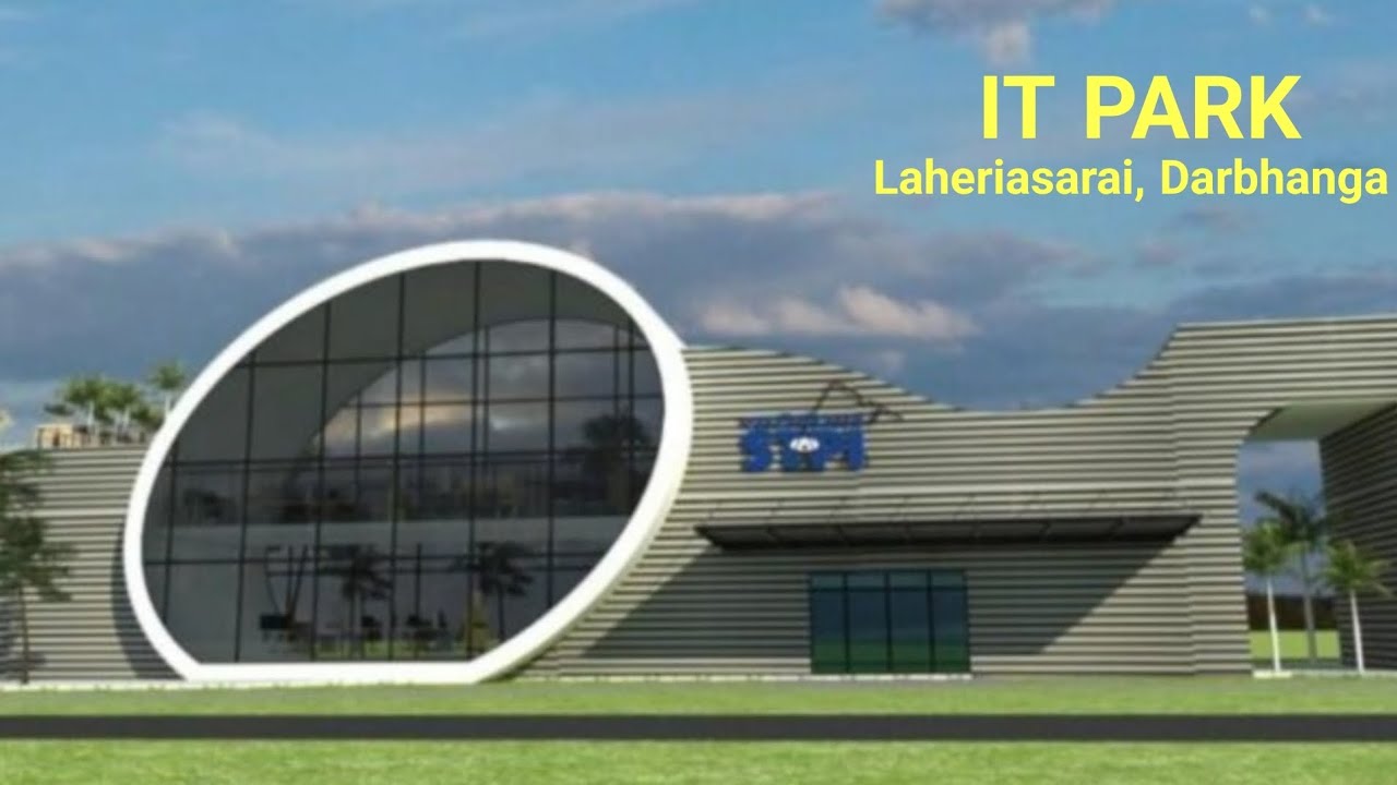 IT PARK Laheriasarai (Darbhanga) - YouTube