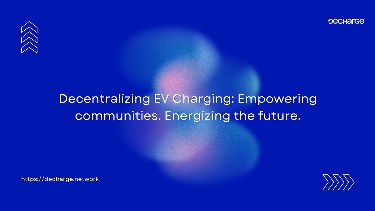DeCharge Network: Revolutionizing EV Charging with Community-Powered ...