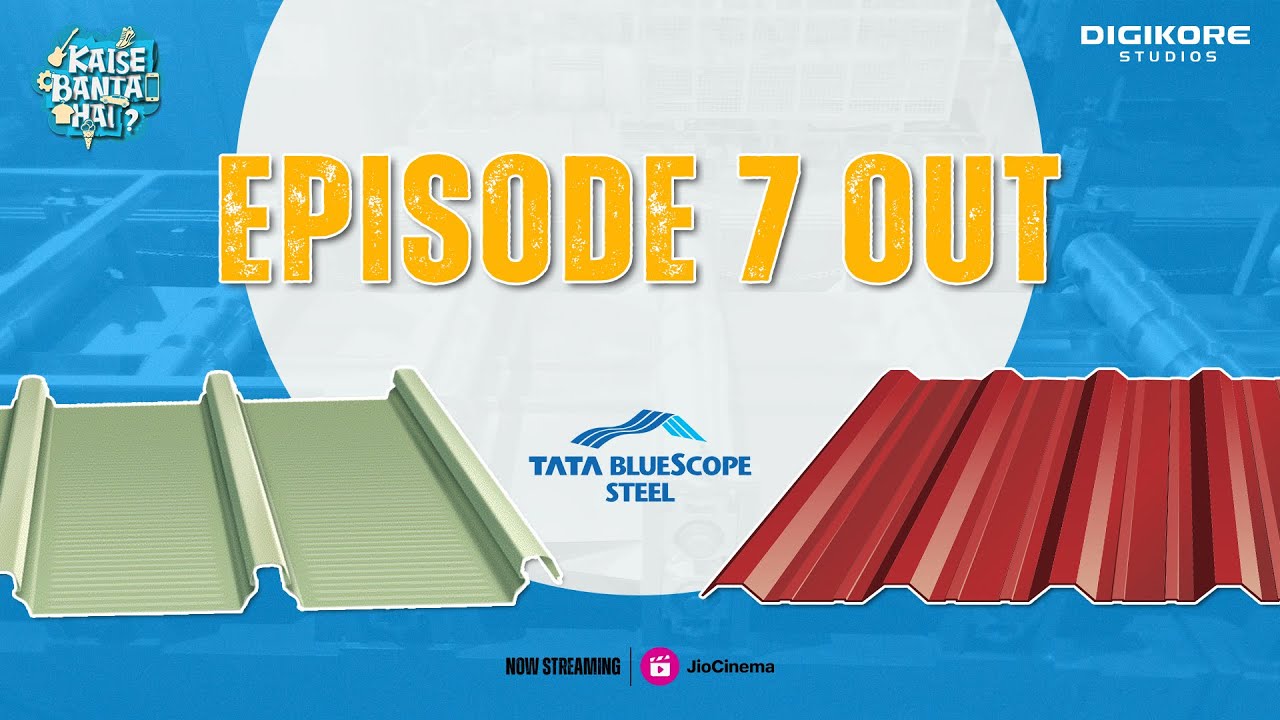 Tata BlueScope Steel | Kaise Banta Hai | Episode 7 | Jio Cinema - YouTube