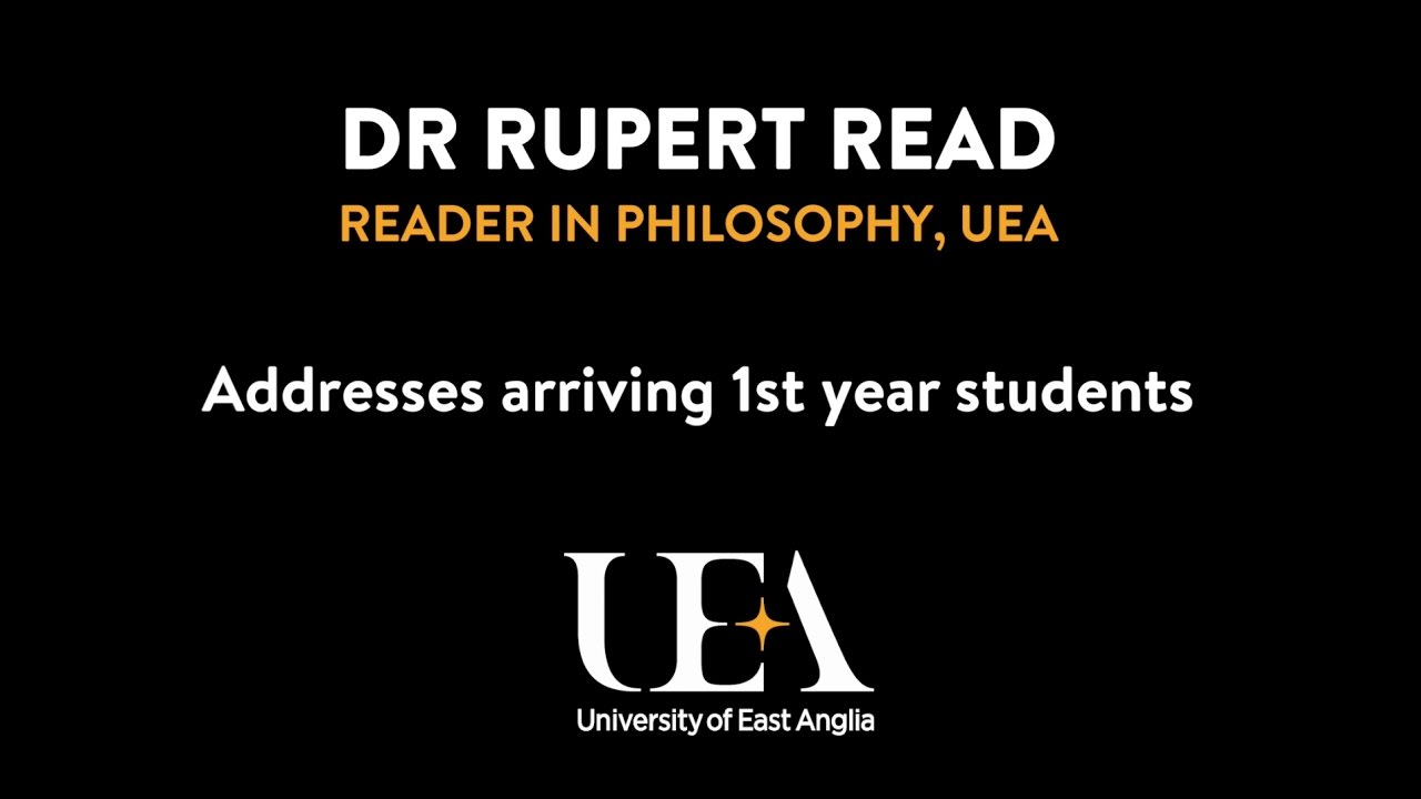 Rupert Read addresses arriving 1st Year UEA Students - YouTube