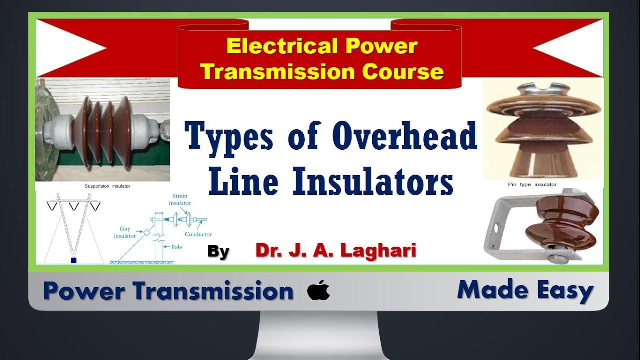 Lecture#22: Types of Overhead Line Insulators - YouTube