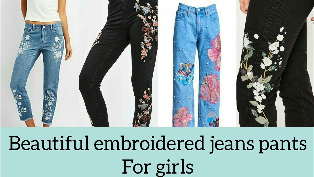 Trendy embroidered jeans designs for girls||floral embroidered girls ...