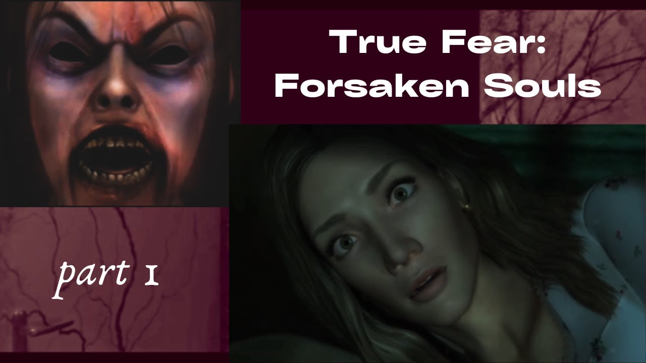 Horror True Fear: Forsaken Souls 1 - Full Walkthrough DEMO - part 1 ...