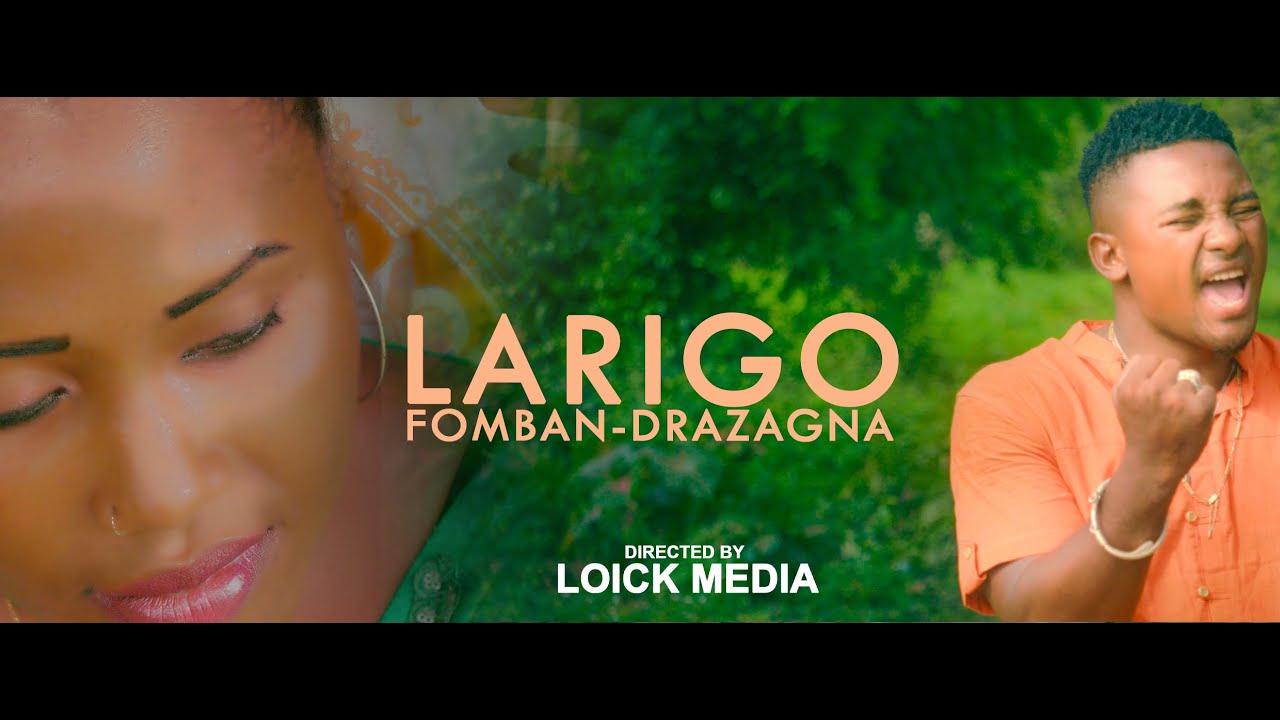 LARIGO Fomba ndragna Officiel clip 2023 BY LOICK MEDIA - YouTube