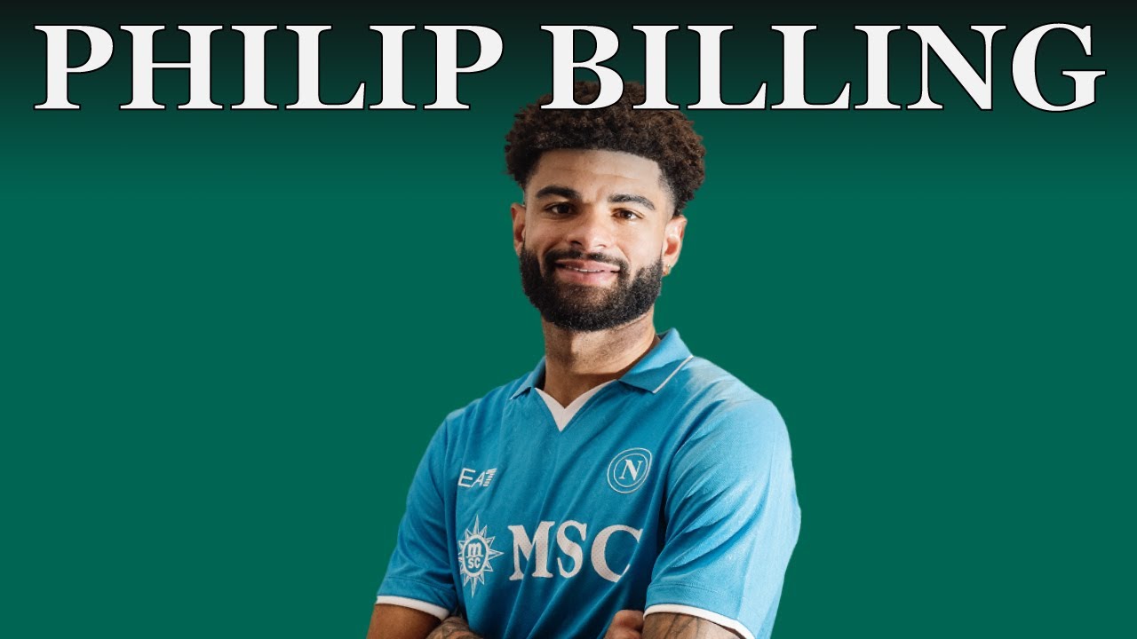 Chi è PHILIP BILLING, il nuovo centrocampista del NAPOLI? - YouTube