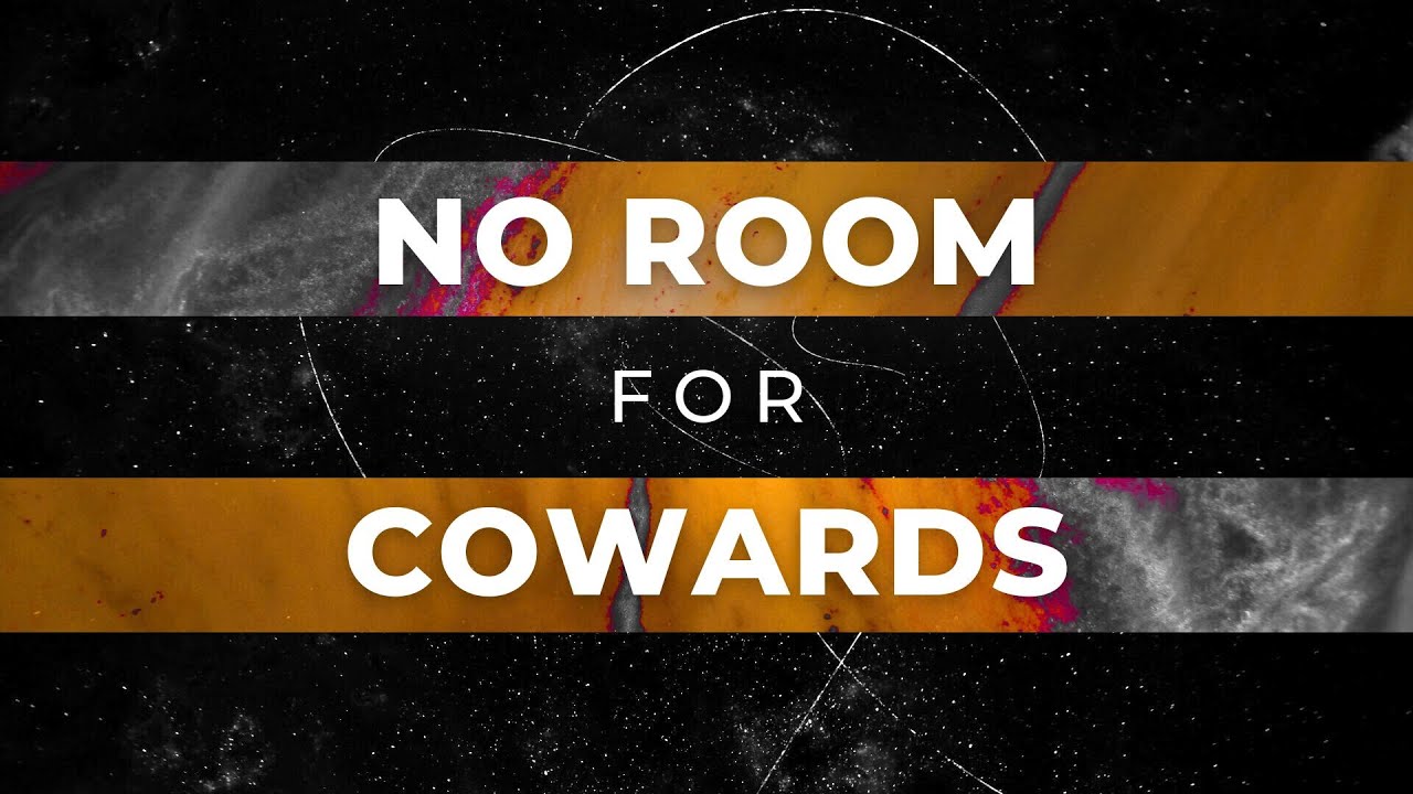 No Room for Cowards - YouTube