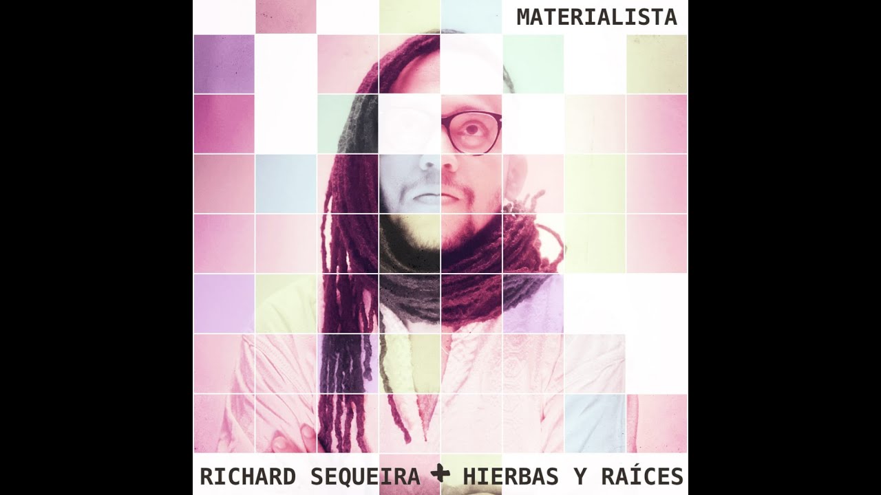 Richard Sequeira ft Hierbas & Raíces - Materialista (Audio) - YouTube