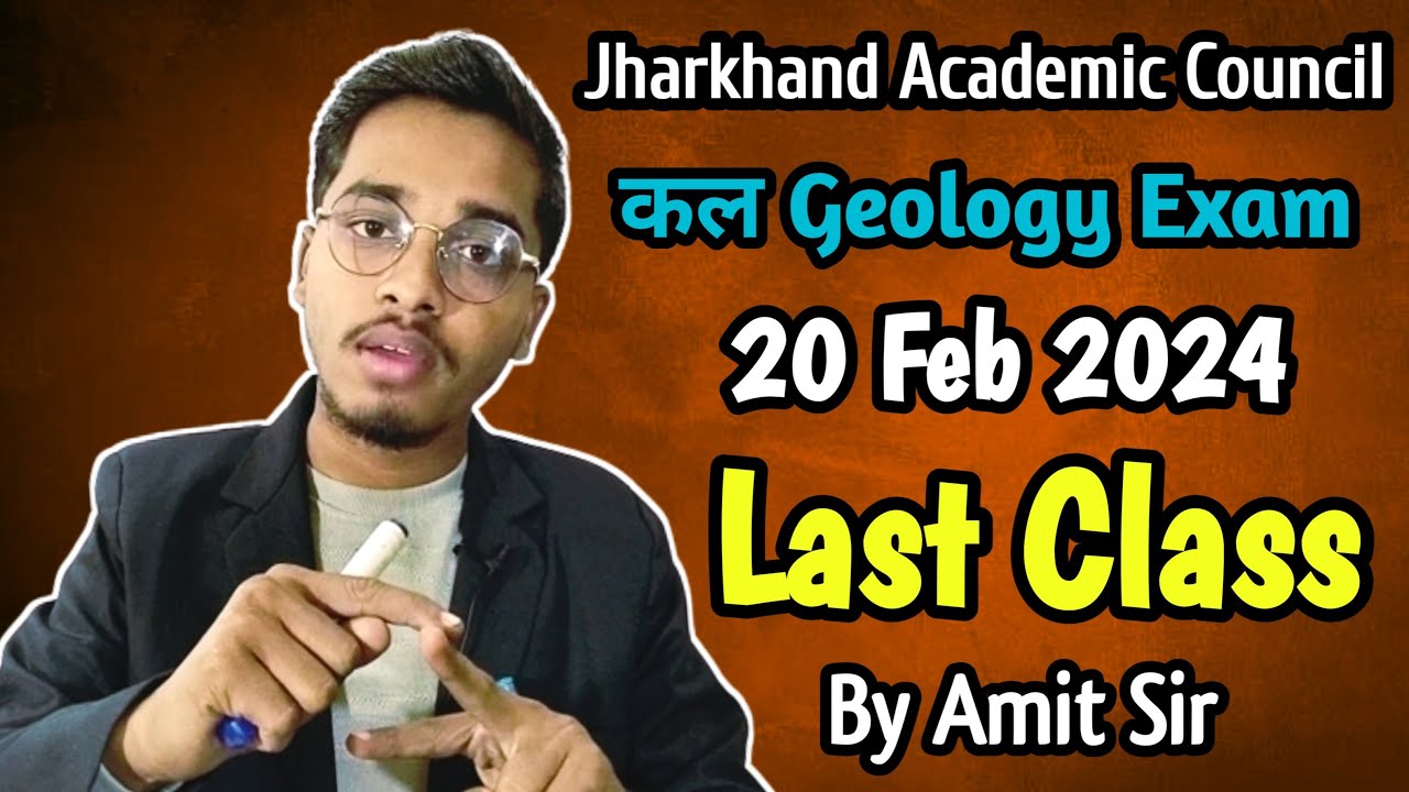 Jac Board Geology Examination 2024 || Class 12th Geology || Last Class By Amit Sir || 20 Feb ...