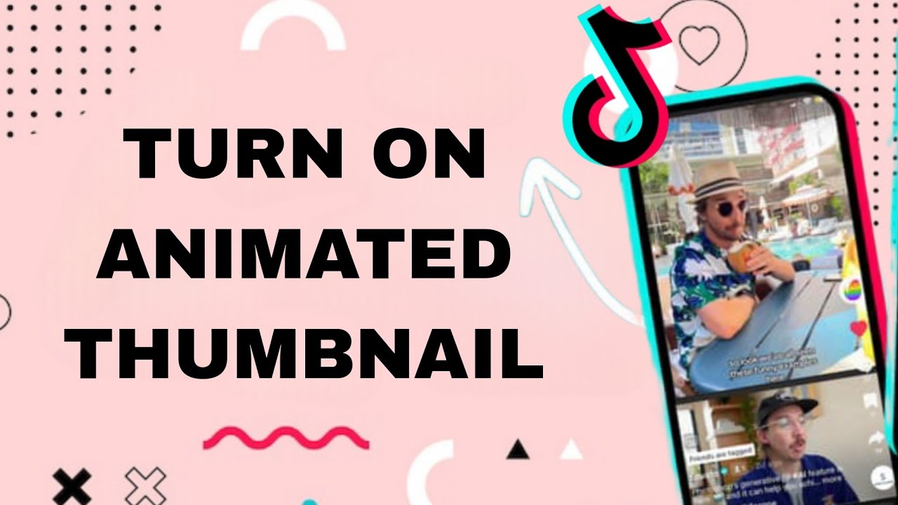 How To Turn On Animated Thumbnail On TikTok App - YouTube