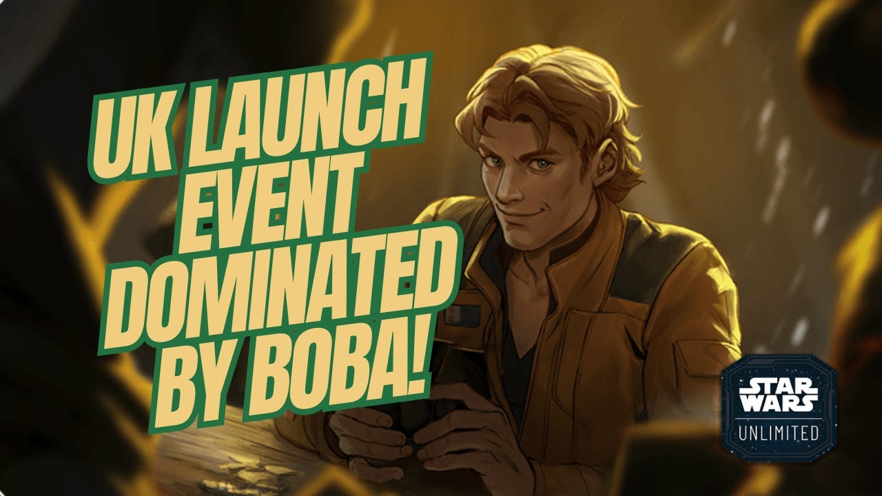 Star Wars Unlimited Event Breakdown - UK Twickenham Launch Event Dominated By Boba Fett! (SWU ...