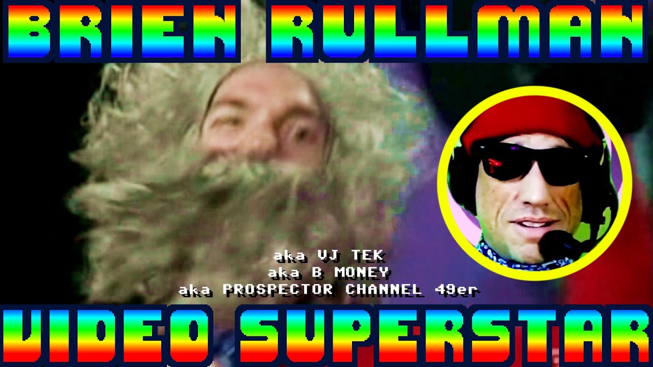 BRIEN RULLMAN VIDEO SUPERSTAR - TRIBUTE VID - YouTube
