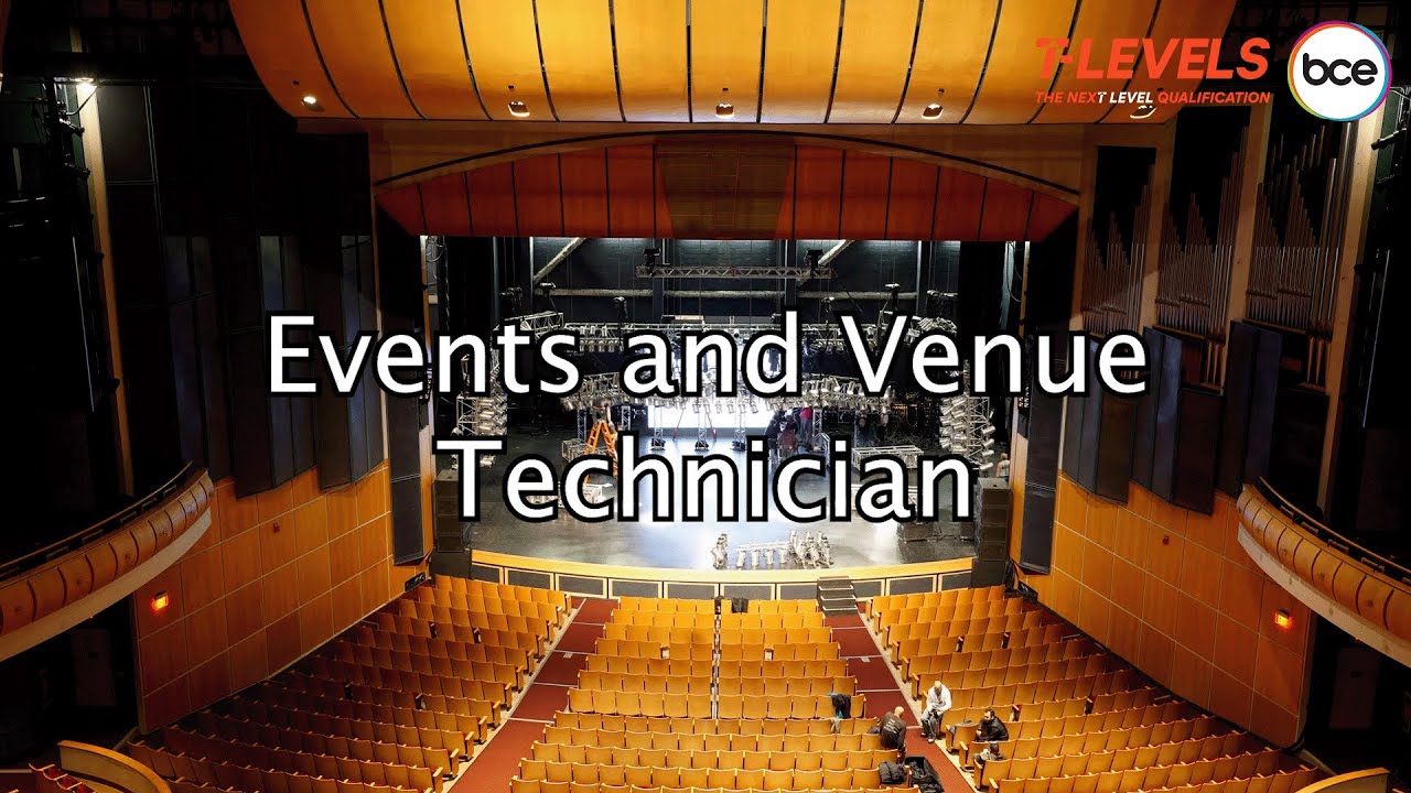 BCE - Events and Venue Technician T-Level - YouTube