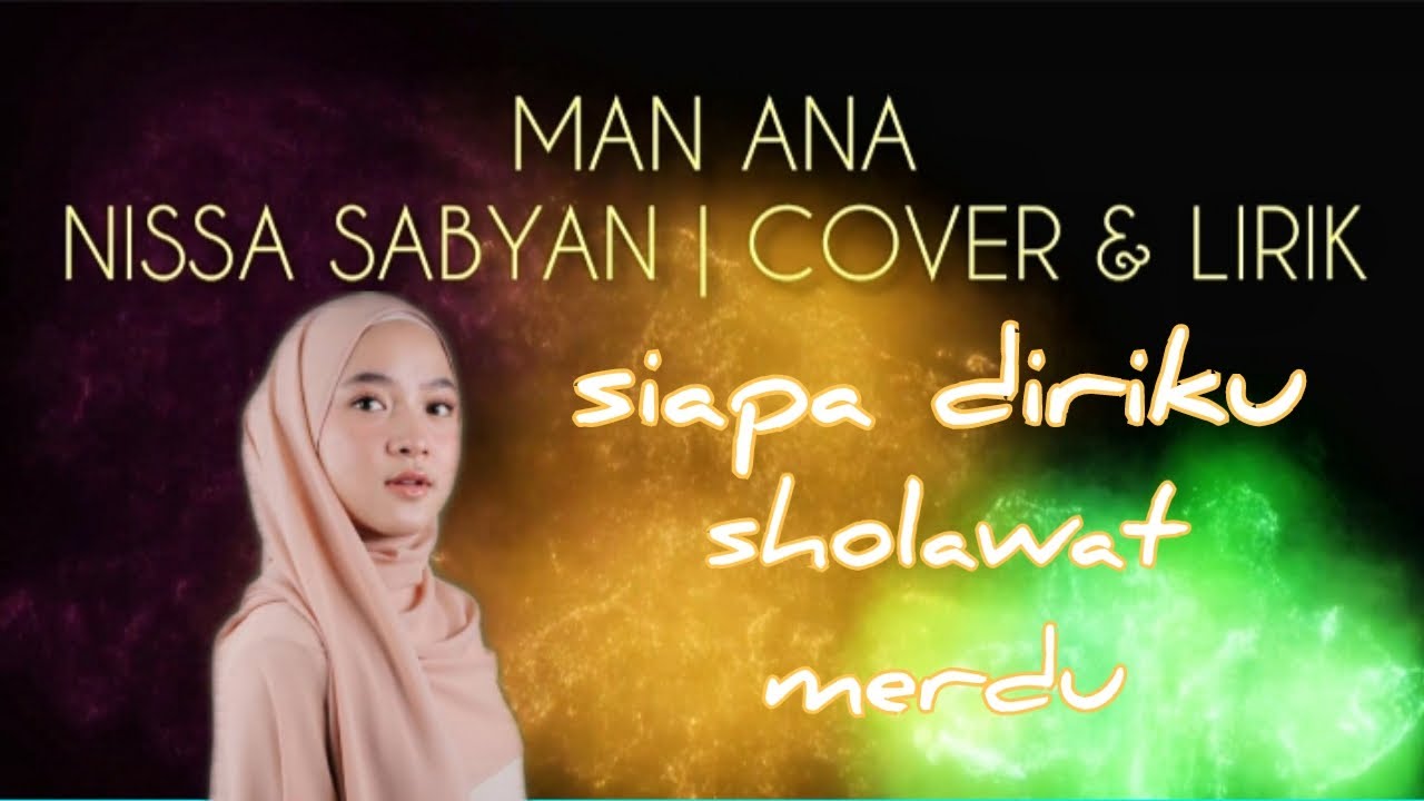 LAGU MAN ANA NISSA SABYAN ( LIRIK ) - YouTube