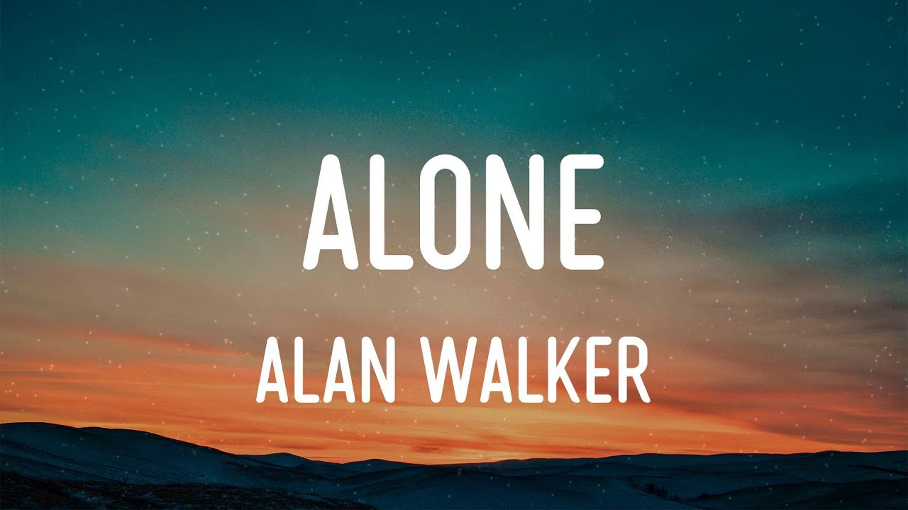 Alan Walker - Alone (Lyrics) - YouTube