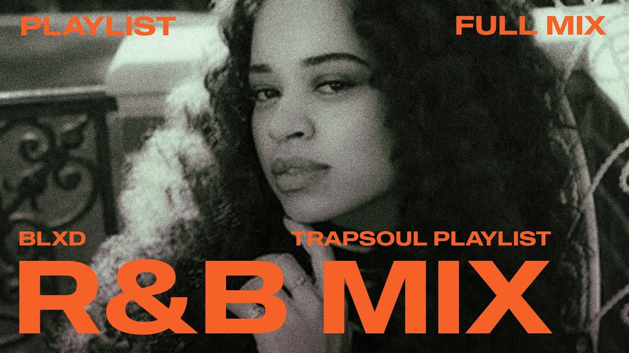 TrapSoul Mix (2026) | R&B Playlist: Ella Mai, Chris Brown, BLXD, SZA ...