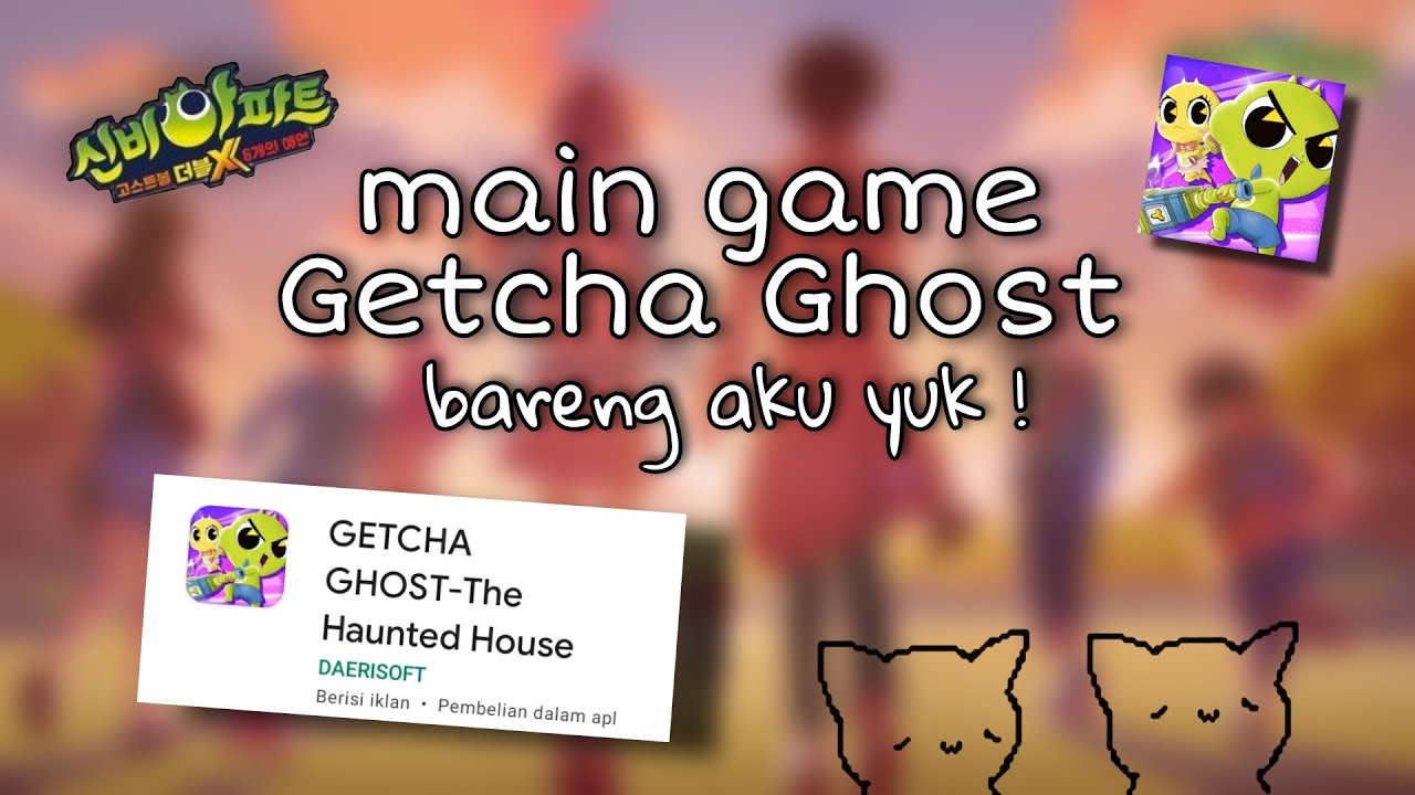 main game getcha ghost || shinbi's house || getcha ghost || kya gaming ...