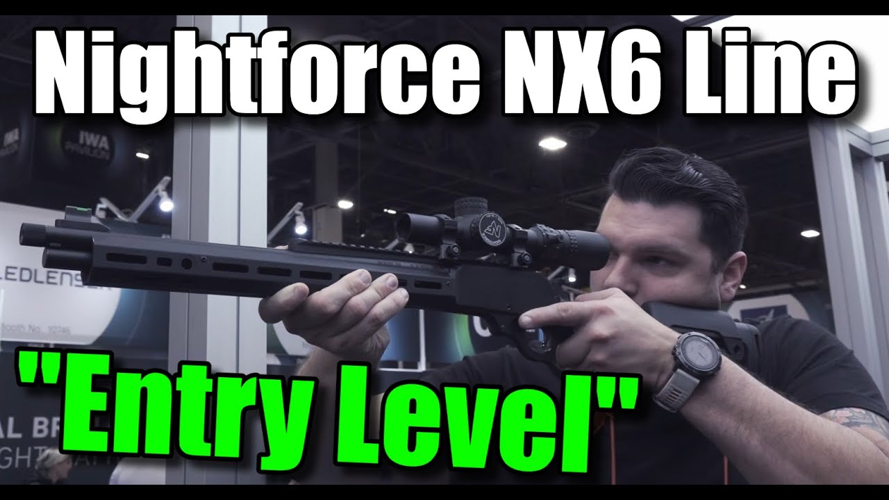 Nightforce New "budget" Line - NX6 - YouTube
