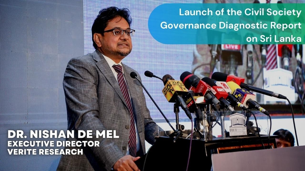 Dr. Nishan de Mel, Executive Director, Verite Research addresses the ...