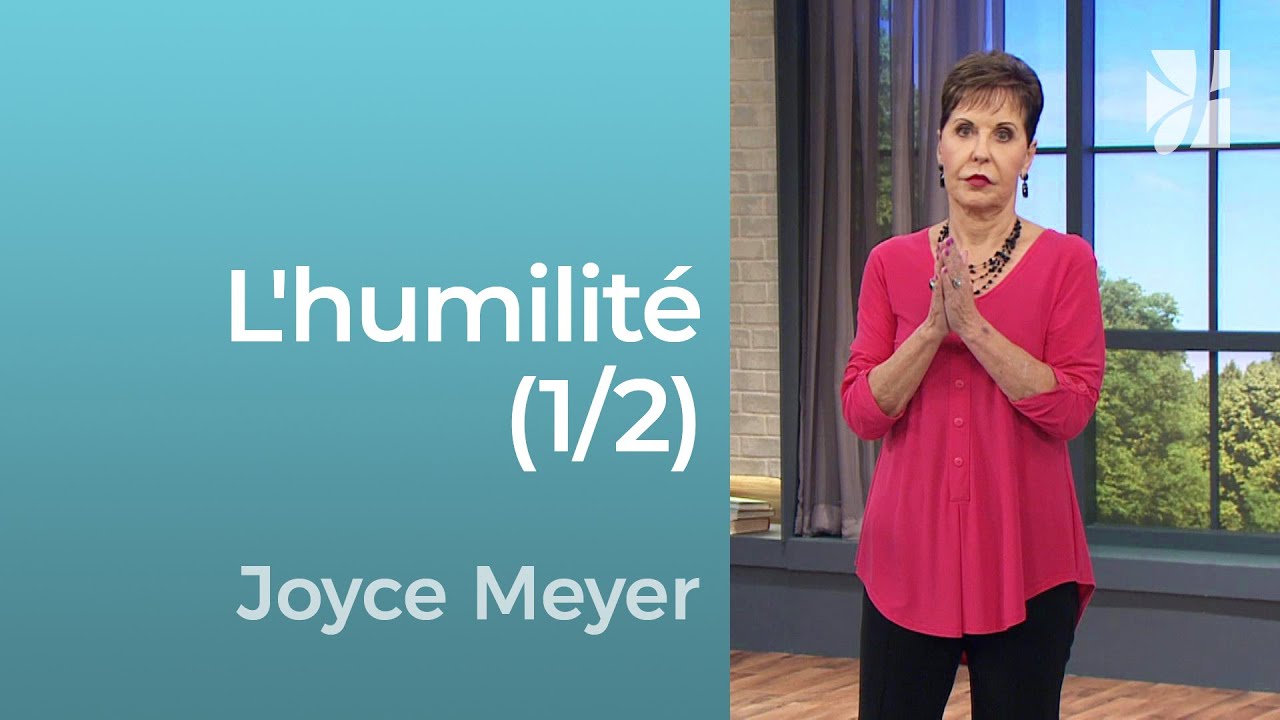 L'humilité (1/2) - Les caractéristiques de l'humilité (1/2) - Joyce ...