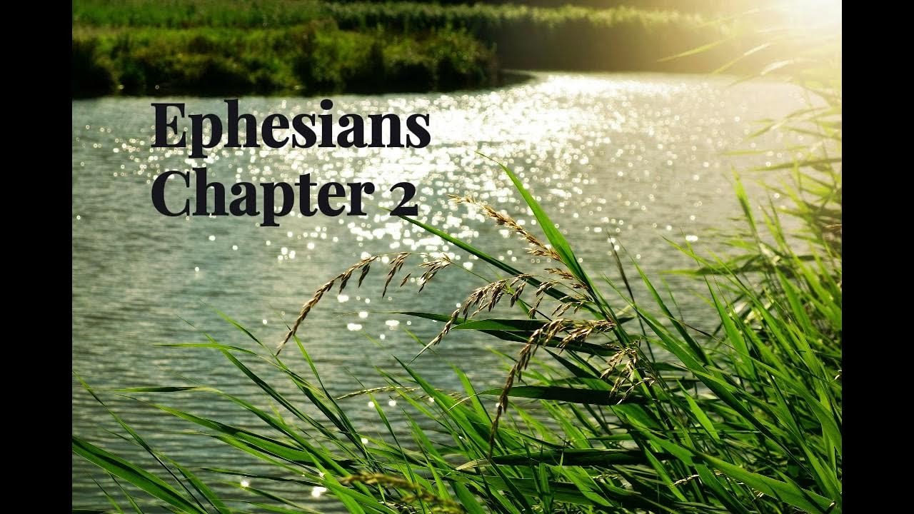 EPHESIANS CHAPTER 2 (AUDIO BIBLE) - LIVE READING FROM THE NEW KING JAMES VERSION (NKJV) - YouTube