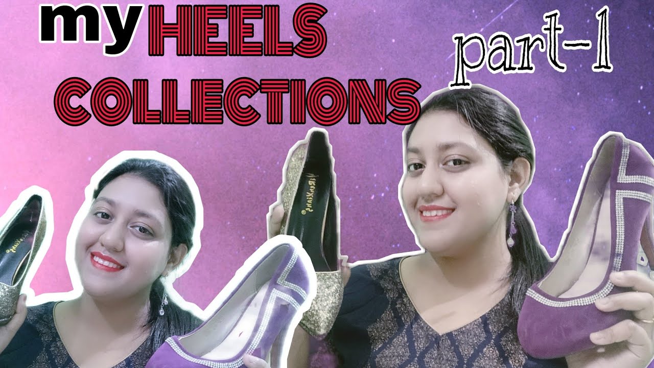My heels collection -Very Comfortable -MY SHOE COLLECTION Part 1- High ...