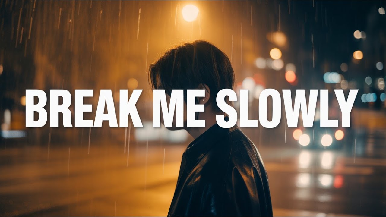 Break Me Slowly - YouTube