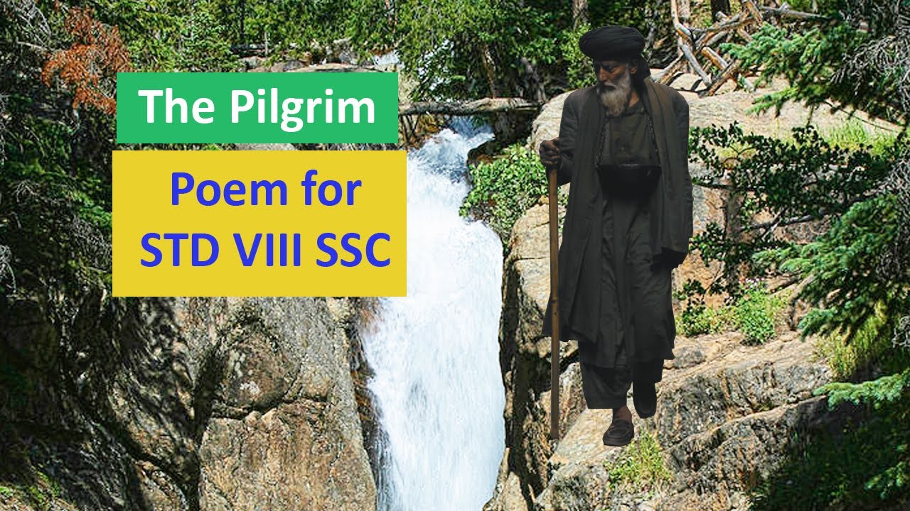 The Pilgrim Poem for Std. VIII (std. 8) Mah State Board SSC - YouTube
