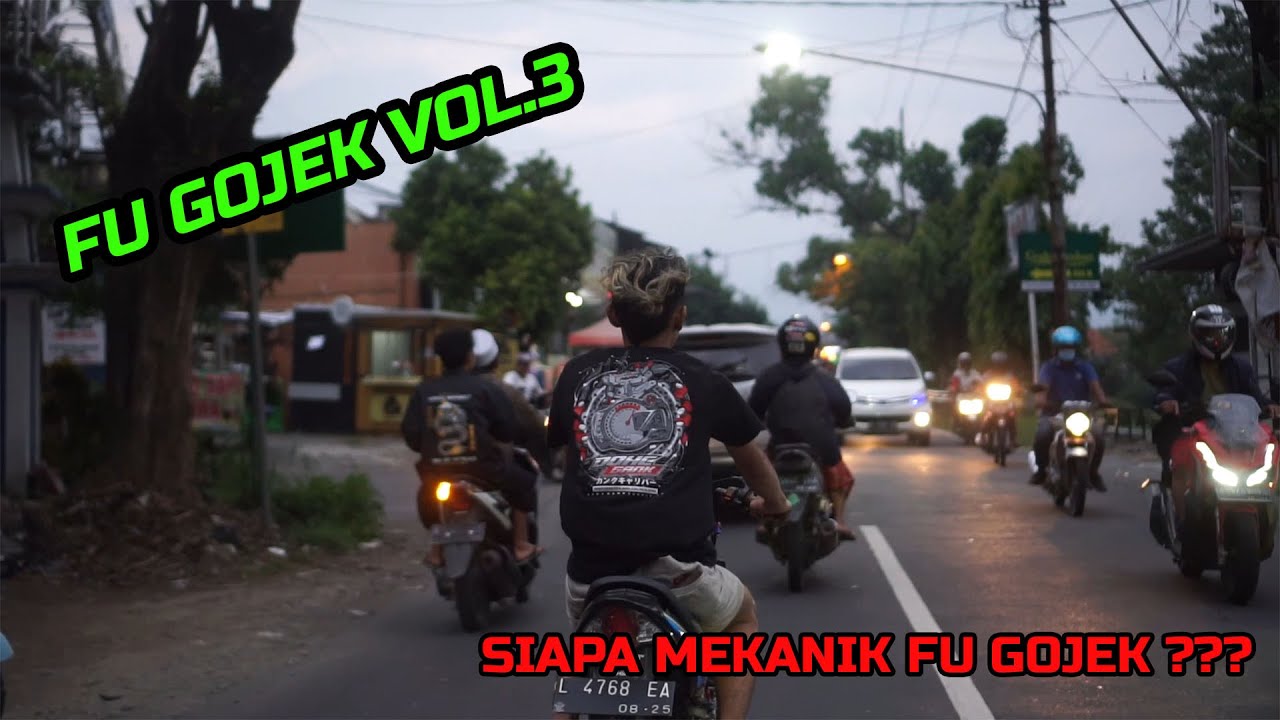 PERKEMBANGAN FU GOJEK VOL.3 | SIAPA MEKANIKNYA?? - YouTube