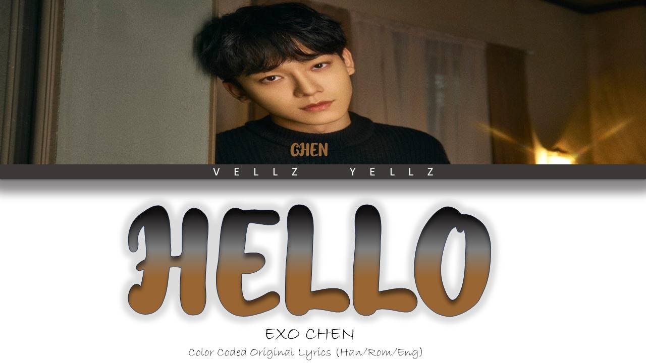 CHEN (첸) - ‘Hello (안녕)’ Color Coded Lyrics Eng/Rom/Han - YouTube