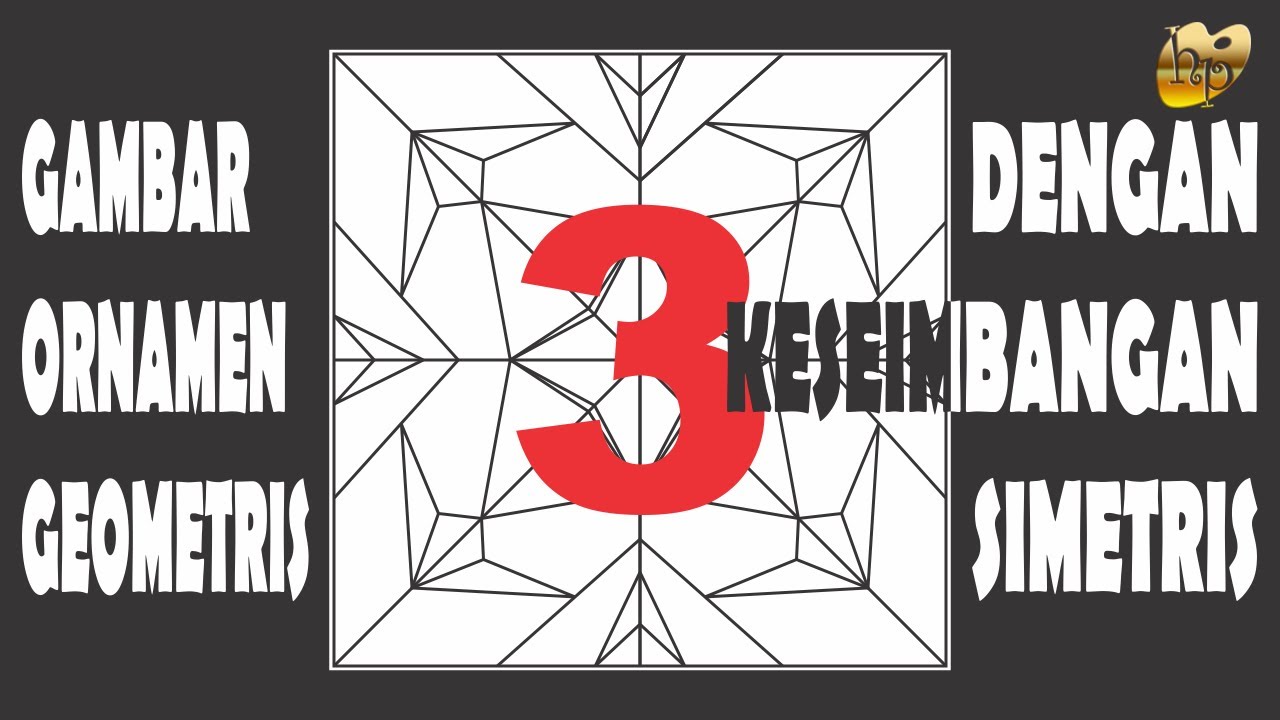 TUTORIAL MENGGAMBAR ORNAMEN GEOMETRIS DENGAN 3 KESEIMBANGAN SIMETRIS ...