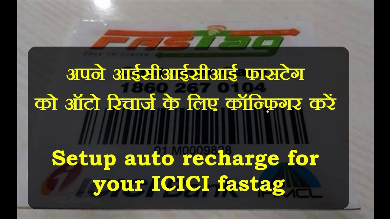 Setup Auto recharge For ICICI Fastag ICICI setup-auto-recharge-for-icici-fastag-icici