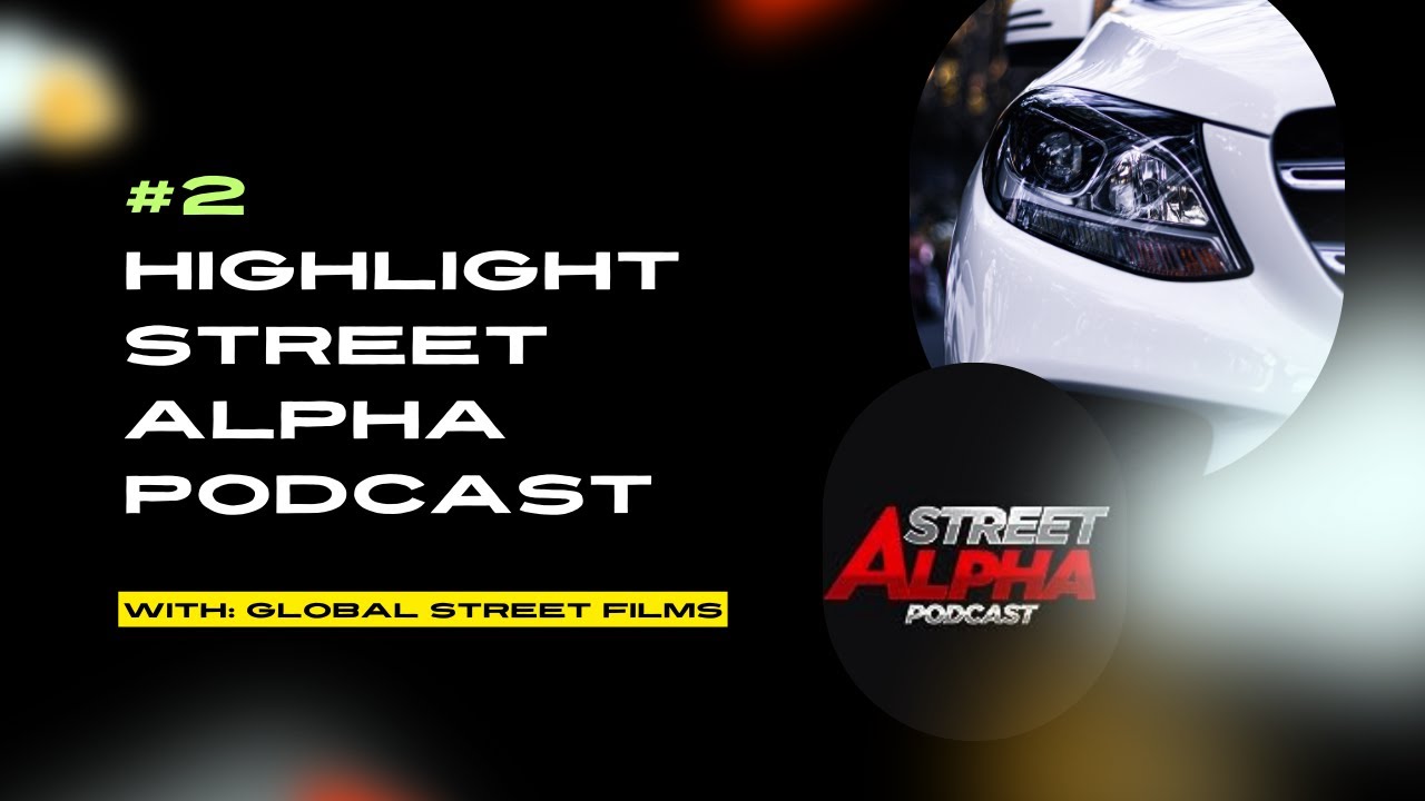 #2 Street Alpha Podcast highlights. With Global Street Films. - YouTube