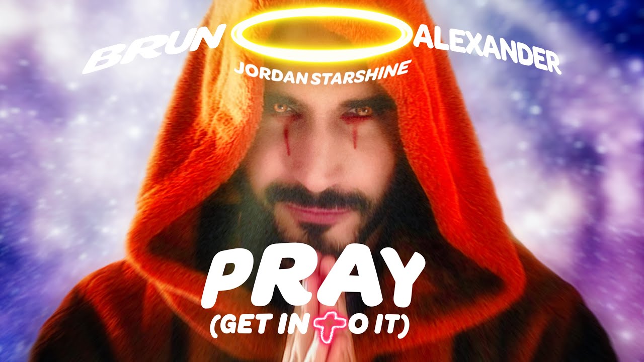 Bruno Alexander & Jordan Starshine - Pray (Get into It) - Official ...