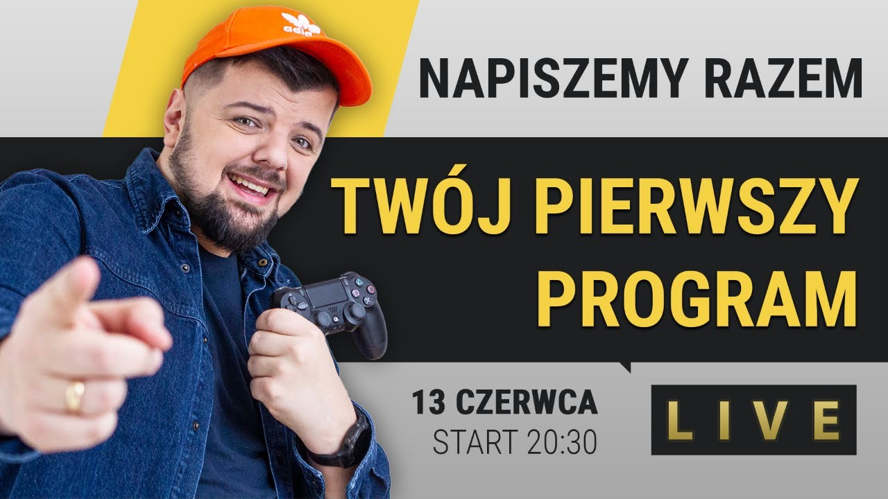 Live Jak Zacząć Programować Twój Pierwszy Program Youtube