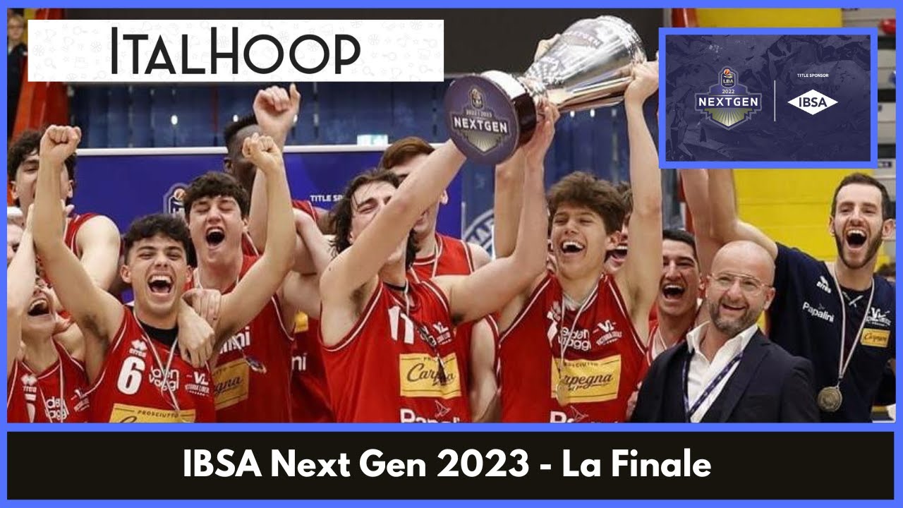 IBSA LBA Next Gen 2023 - il Film della Finale (Pesaro vs Treviso) - YouTube