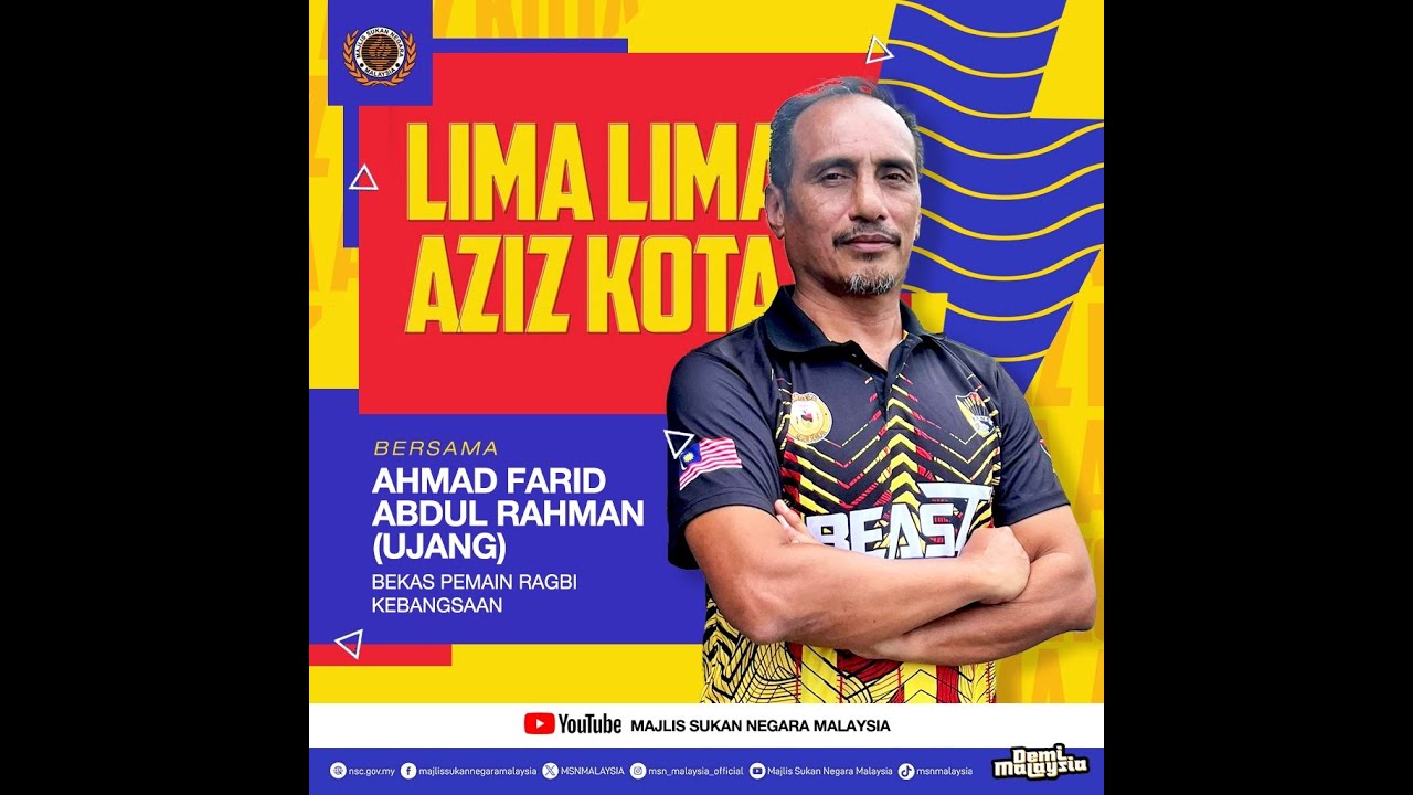 Lima Lima Aziz Kota Bersama Ahmad Farid Abdul Rahman (Bekas Pemain Ragbi Kebangsaan) - YouTube