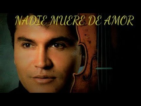 Huáscar Aparicio - Nadie Muere De Amor (Letra)