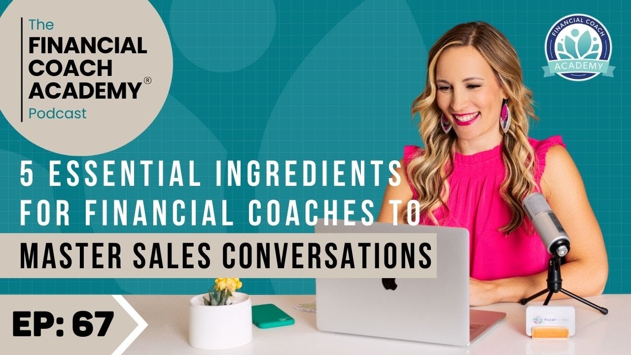 5 Essential Ingredients for Financial Coaches to Master Sales ...