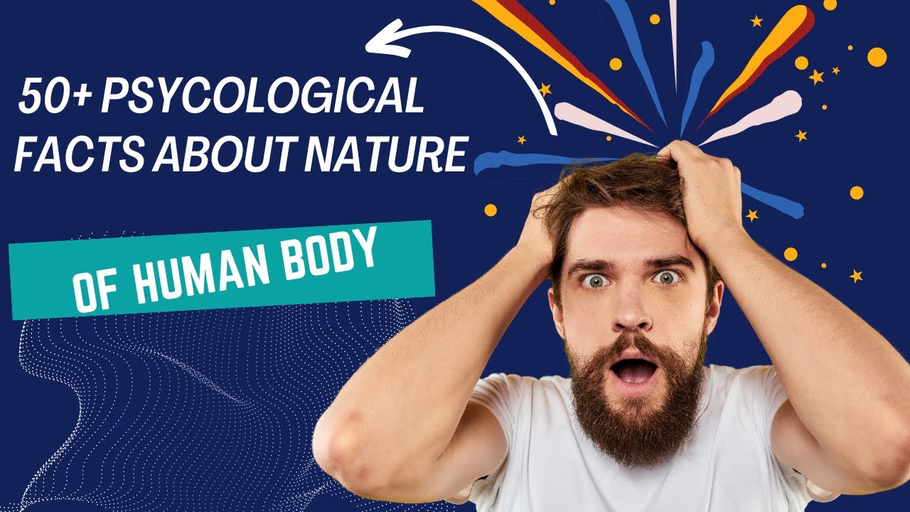 50+ Facts About Human Body Nature | انسانی جسم کی فطرت کے بارے میں ...