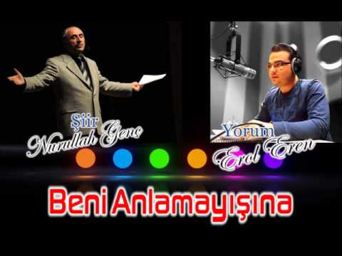 Beni Anlamayışına - Erol Eren (Nurullah Genç)