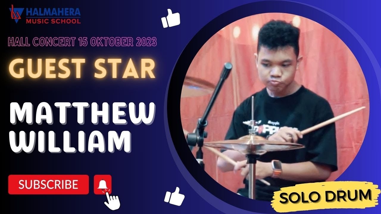 GUEST STAR - MATTHEW WILLIAM ( Solo Drum ) || Hall Concert 15 Oktober ...